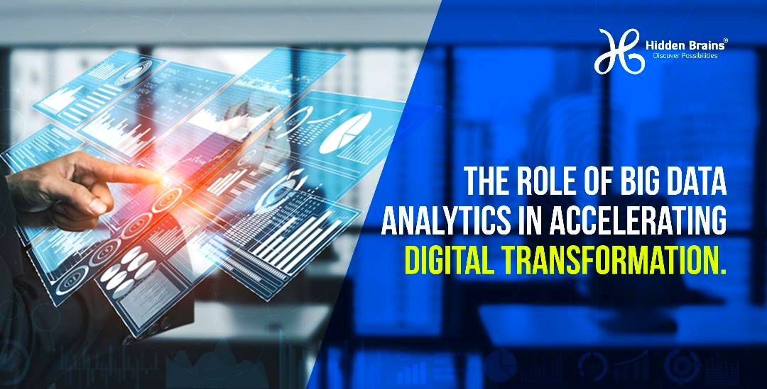 The Role of Big Data Analytics in Accelerating Digital Transformation The Role of Big Data Analytics in Accelerating Digital Transformation